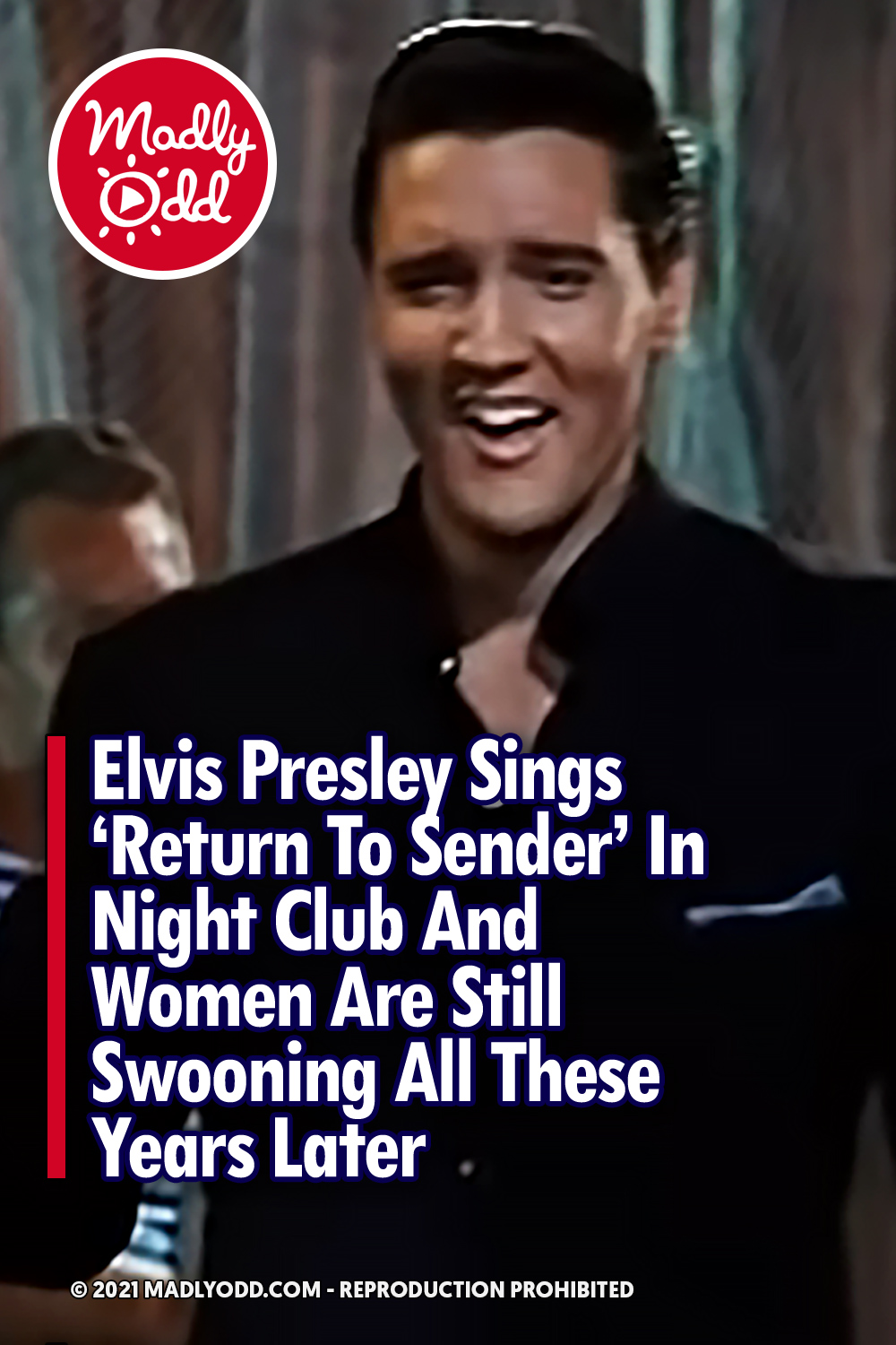 Elvis Presley Sings ‘Return To Sender’ In Night Club And Women Are ...