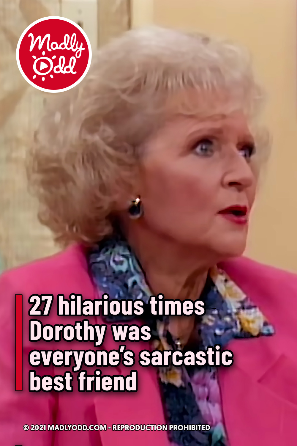 27 hilarious times Dorothy was everyone’s sarcastic best friend