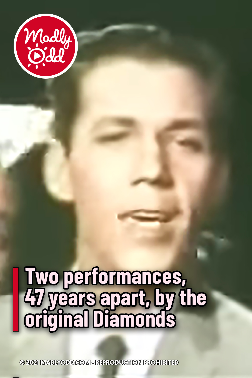 Two performances, 47 years apart, by the original Diamonds