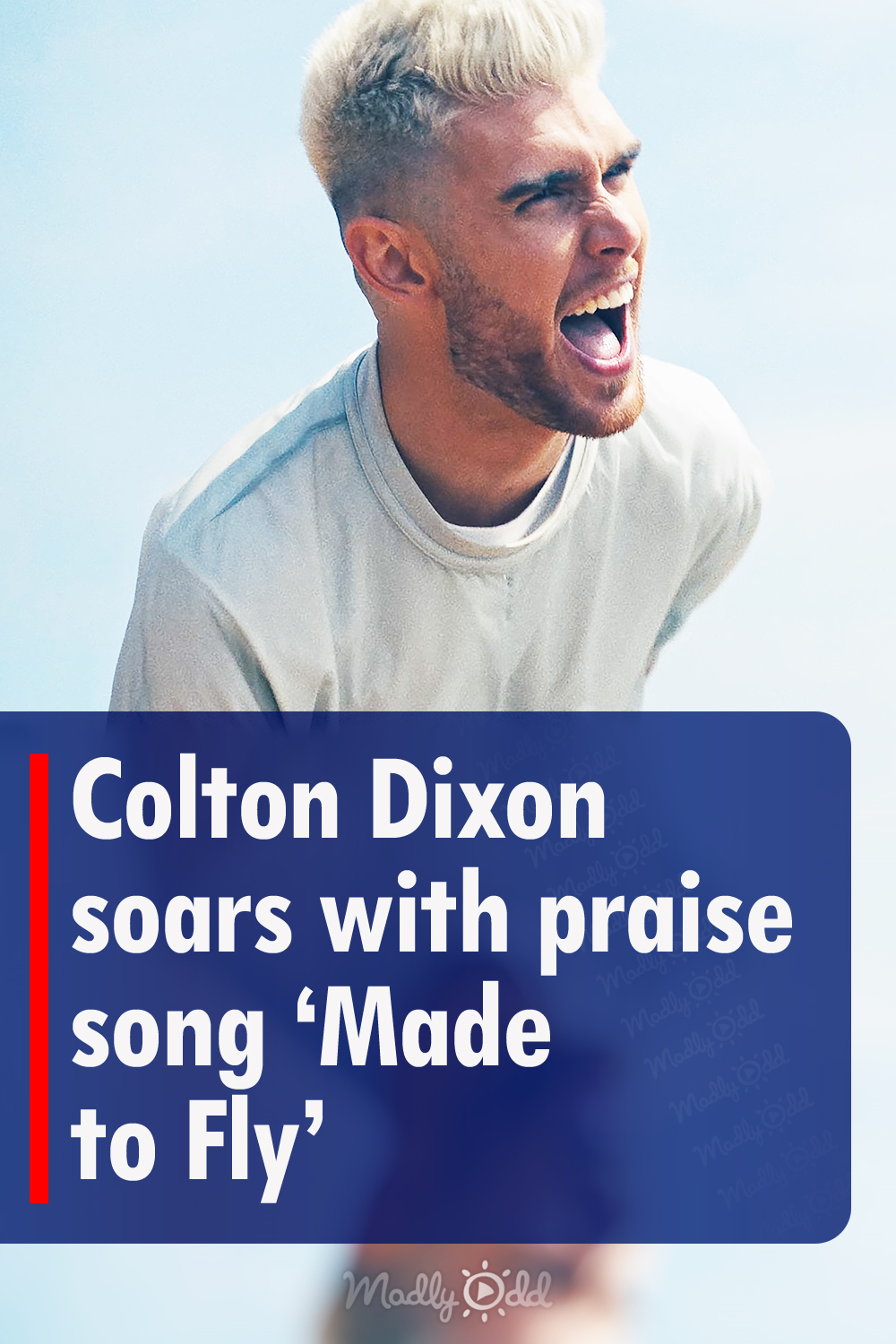 Colton Dixon soars with praise song ‘Made to Fly’