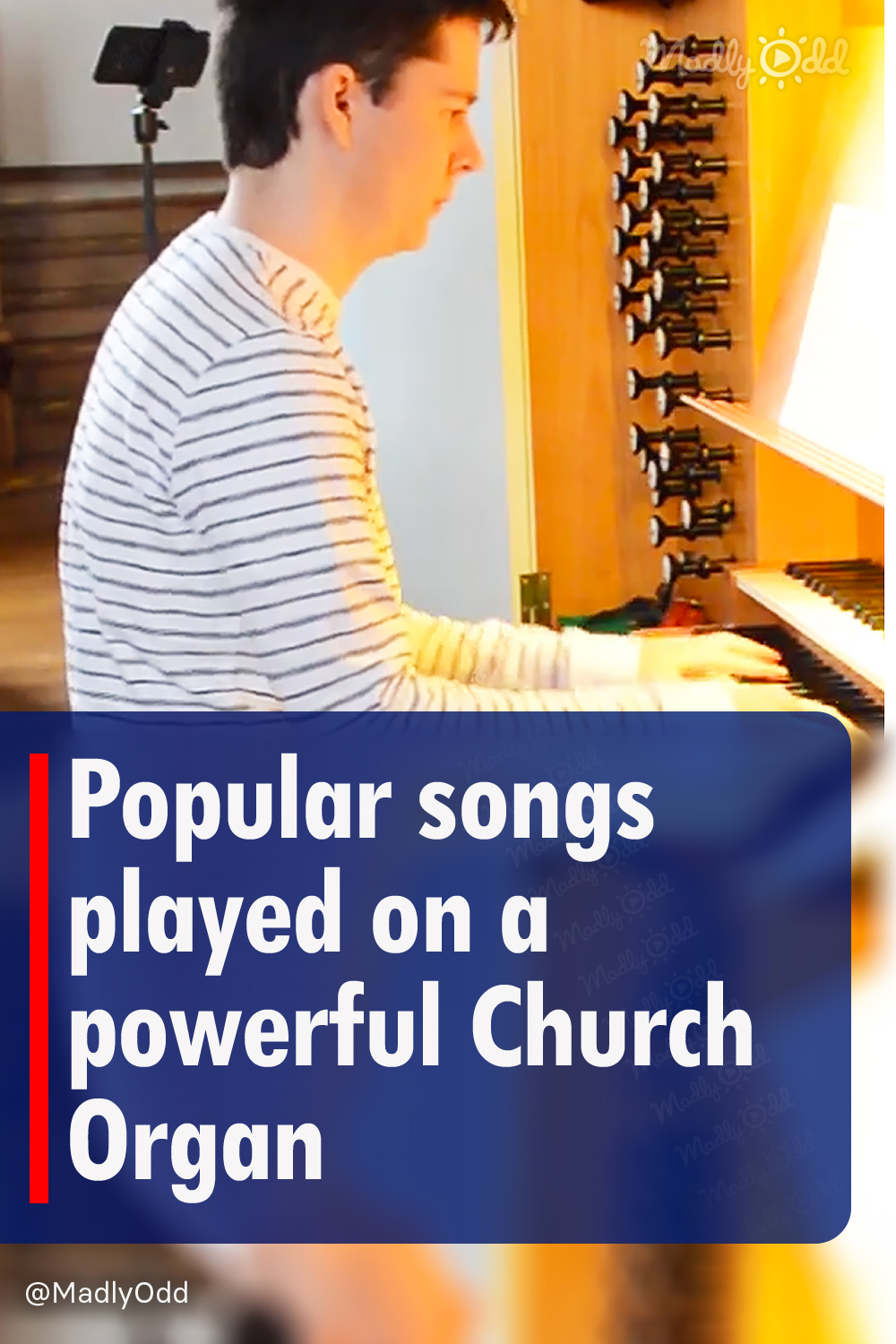 Popular songs played on a powerful Church Organ – Madly Odd!