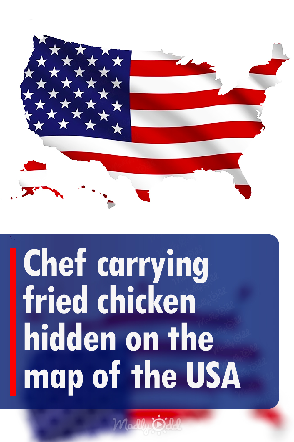 Chef carrying fried chicken hidden on the map of the USA – Madly Odd!
