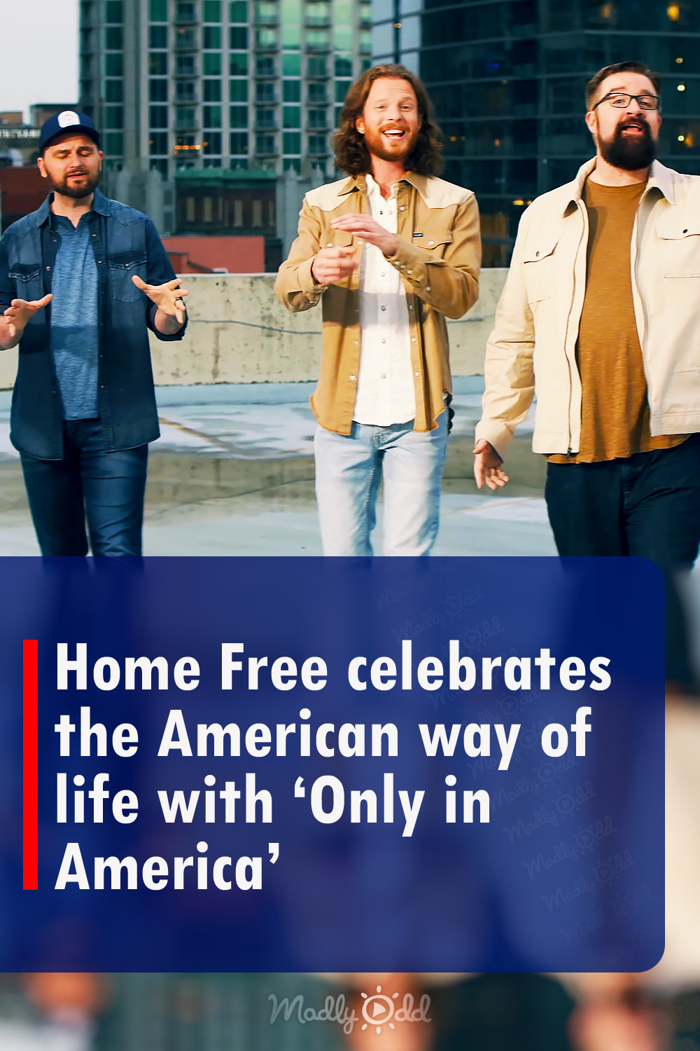 Home Free celebrates the American way of life with ‘Only in America ...