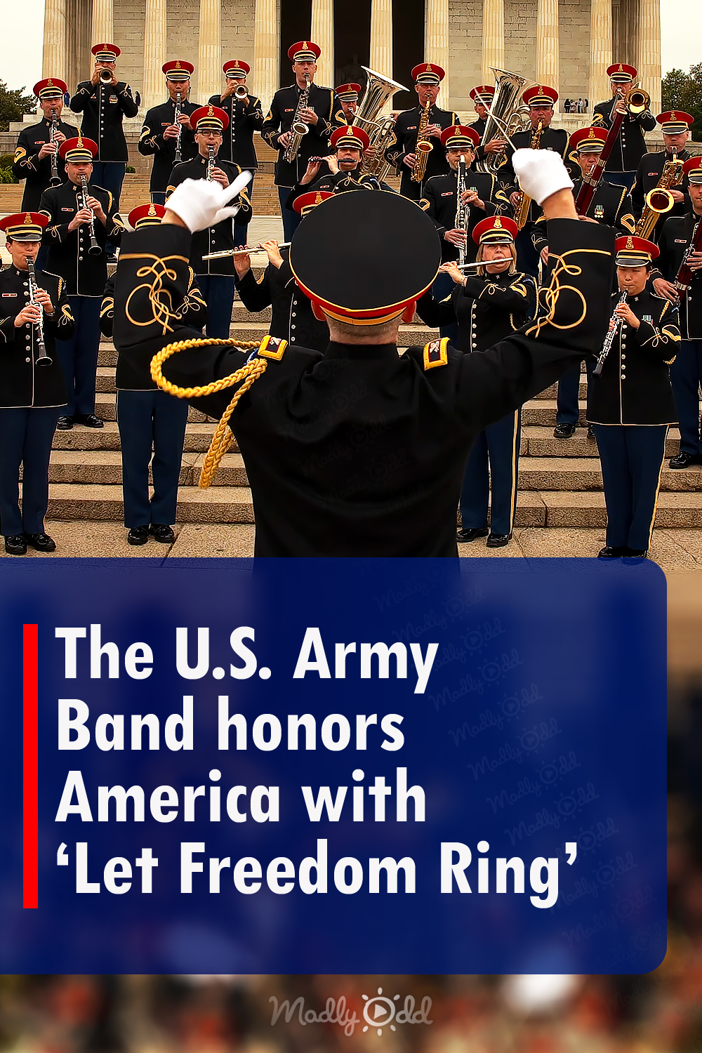 The U.S. Army Band honors America with ‘Let Freedom Ring’