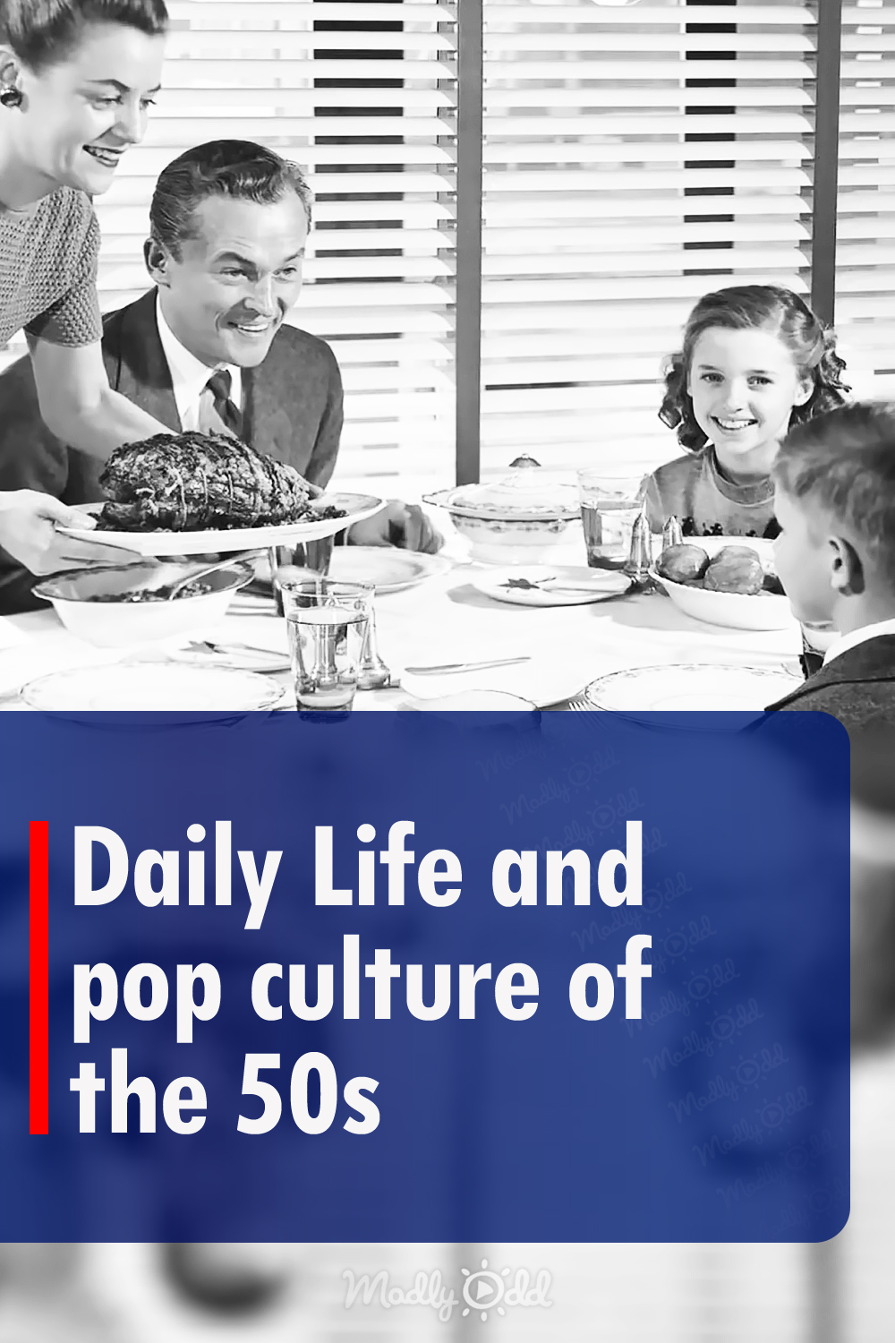 Daily Life and pop culture of the 50s – Madly Odd!