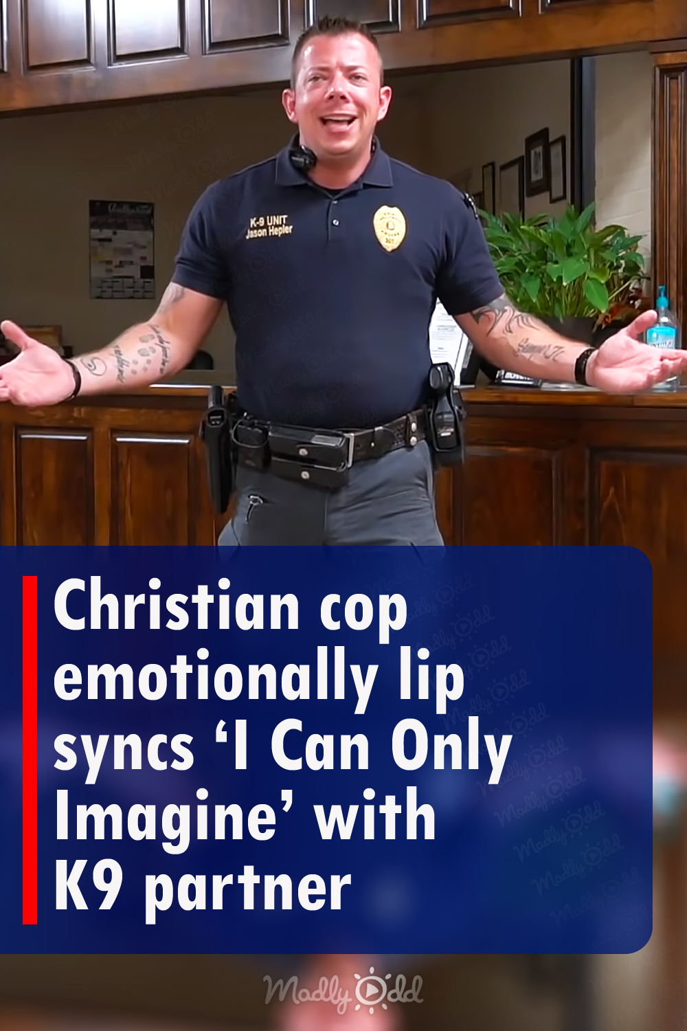 Christian cop emotionally lip syncs ‘I Can Only Imagine’ with K9 ...