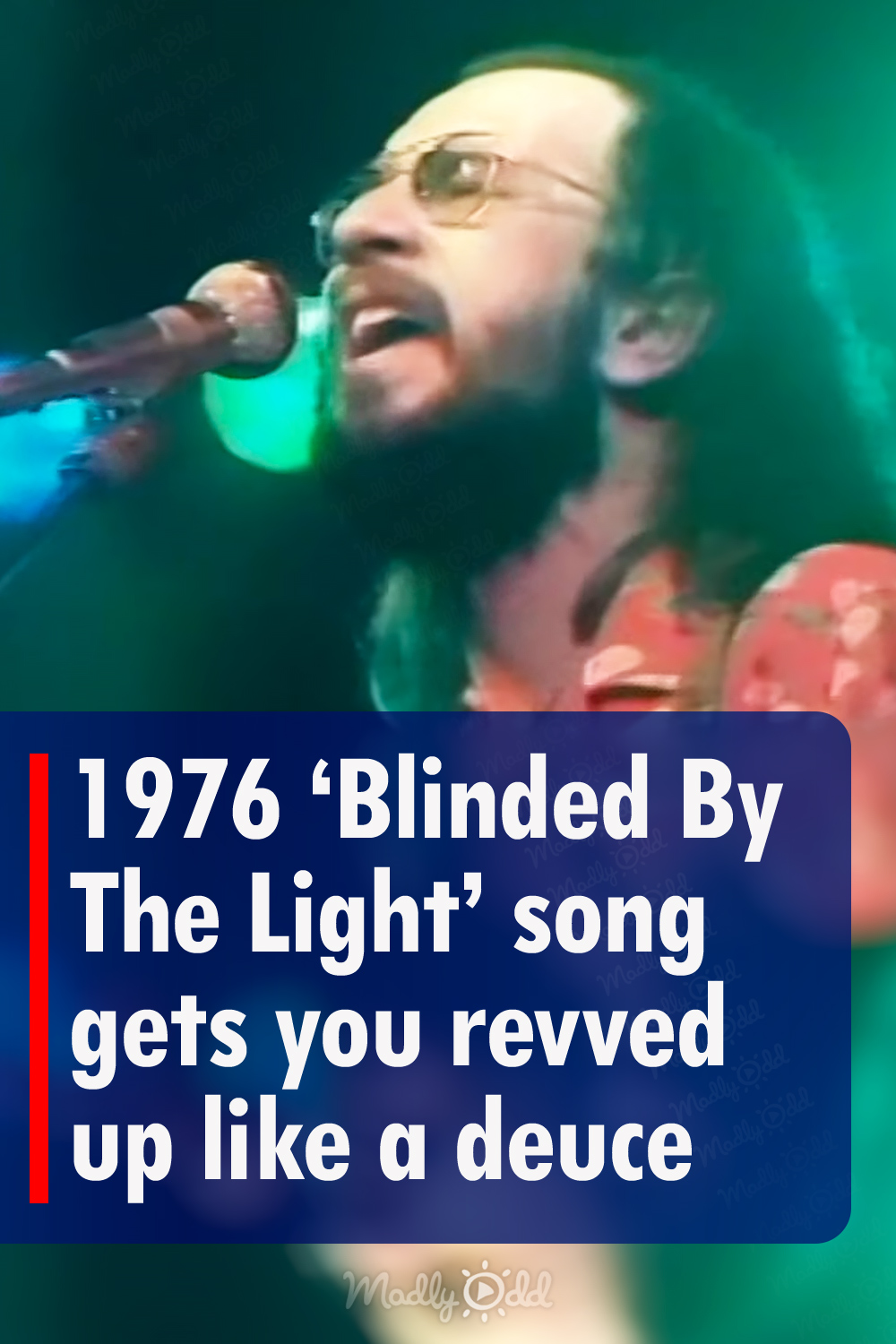 1976 ‘Blinded By The Light’ song gets you revved up like a deuce ...