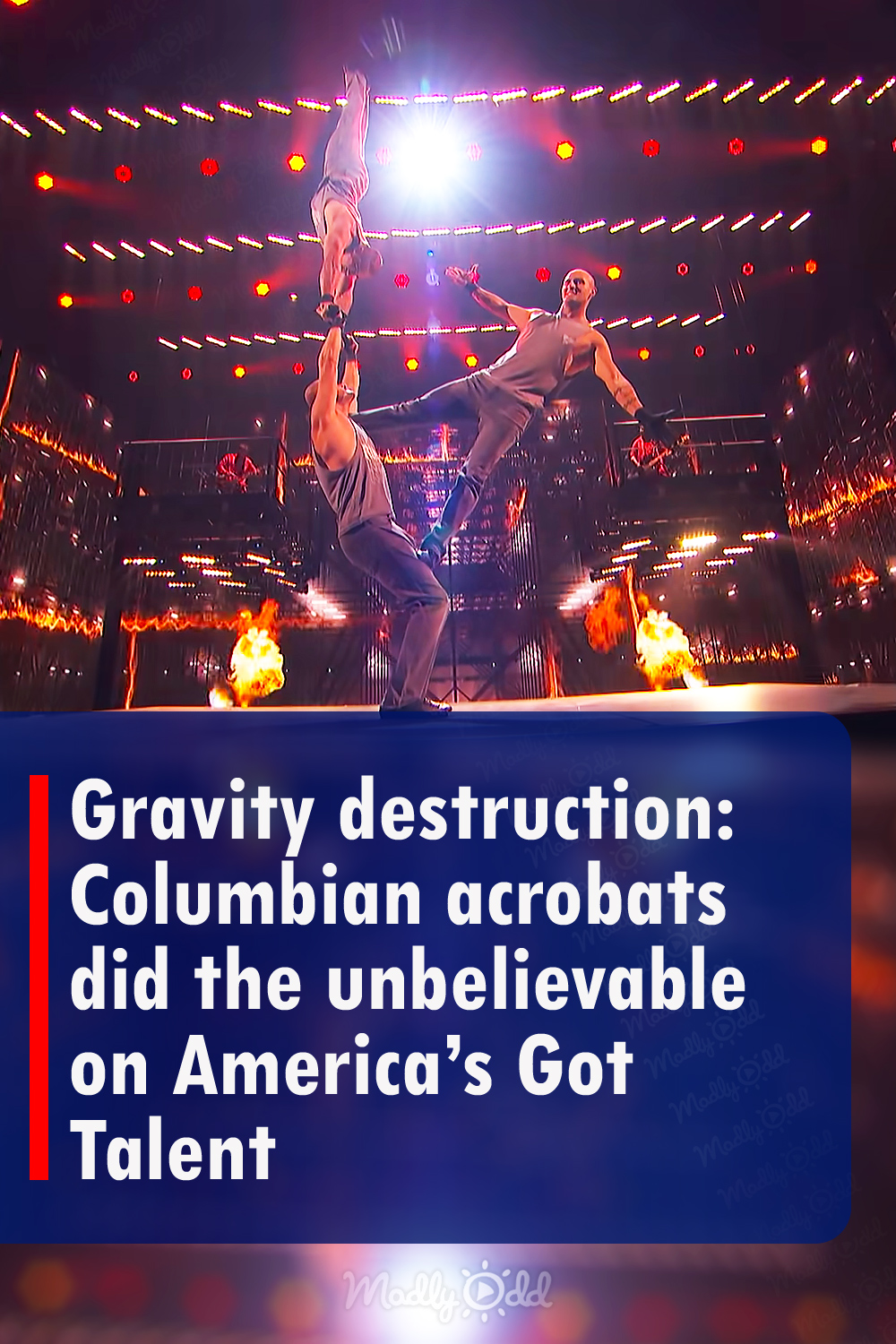 Gravity destruction: Columbian acrobats did the unbelievable on America ...