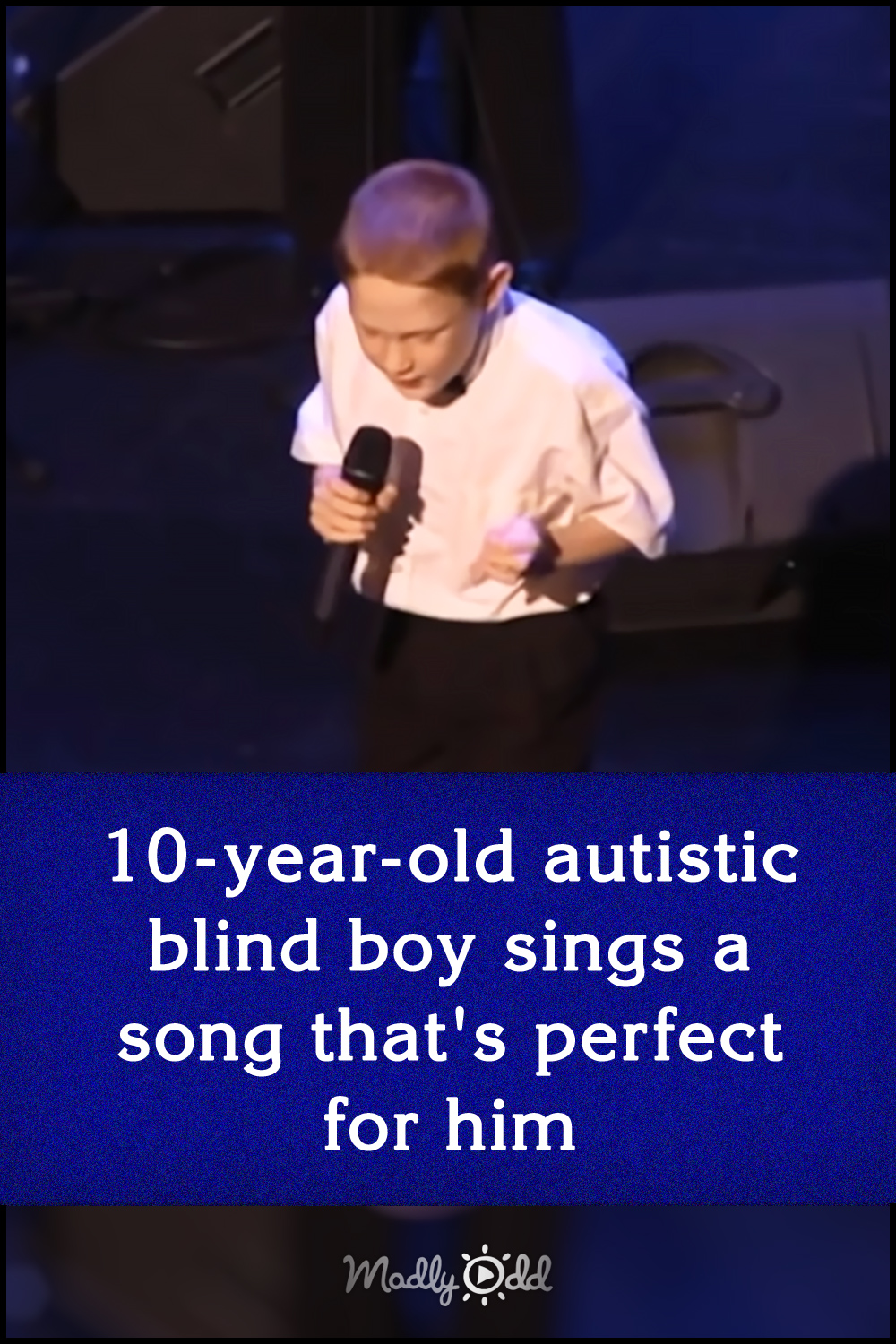 10-year-old autistic blind boy sings a song that’s perfect for him