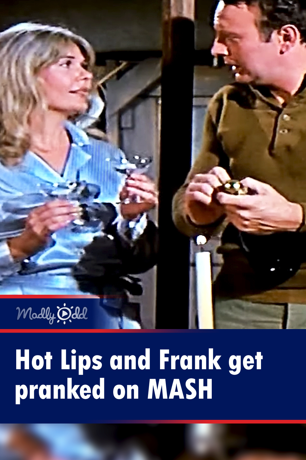 Hot Lips and Frank get pranked on MASH – Madly Odd!