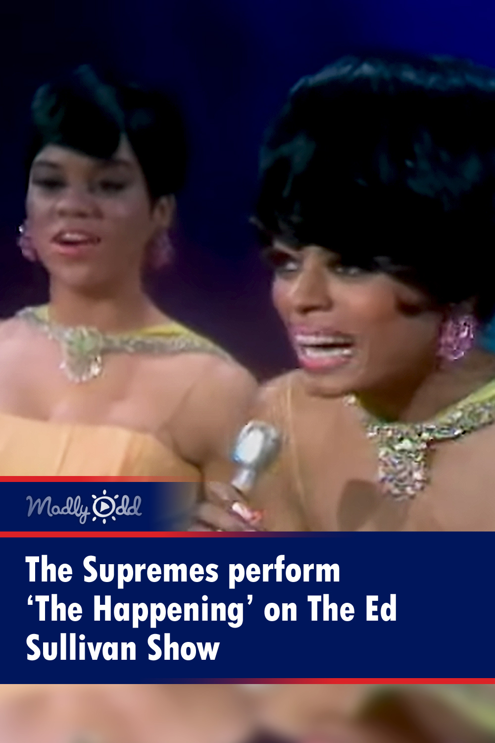 The Supremes perform ‘The Happening’ on The Ed Sullivan Show – Madly Odd!