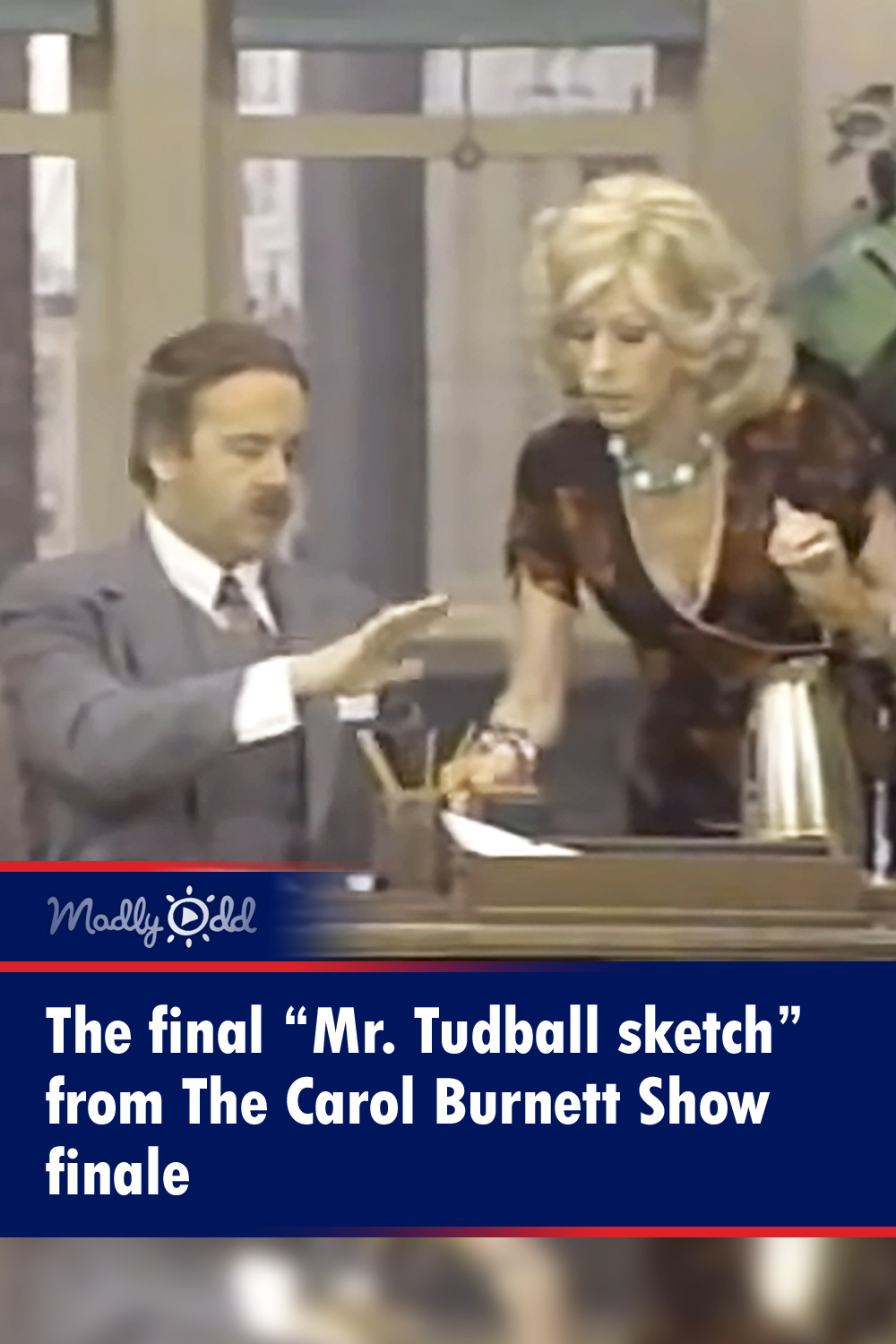 The final “Mr. Tudball sketch” from The Carol Burnett Show finale ...