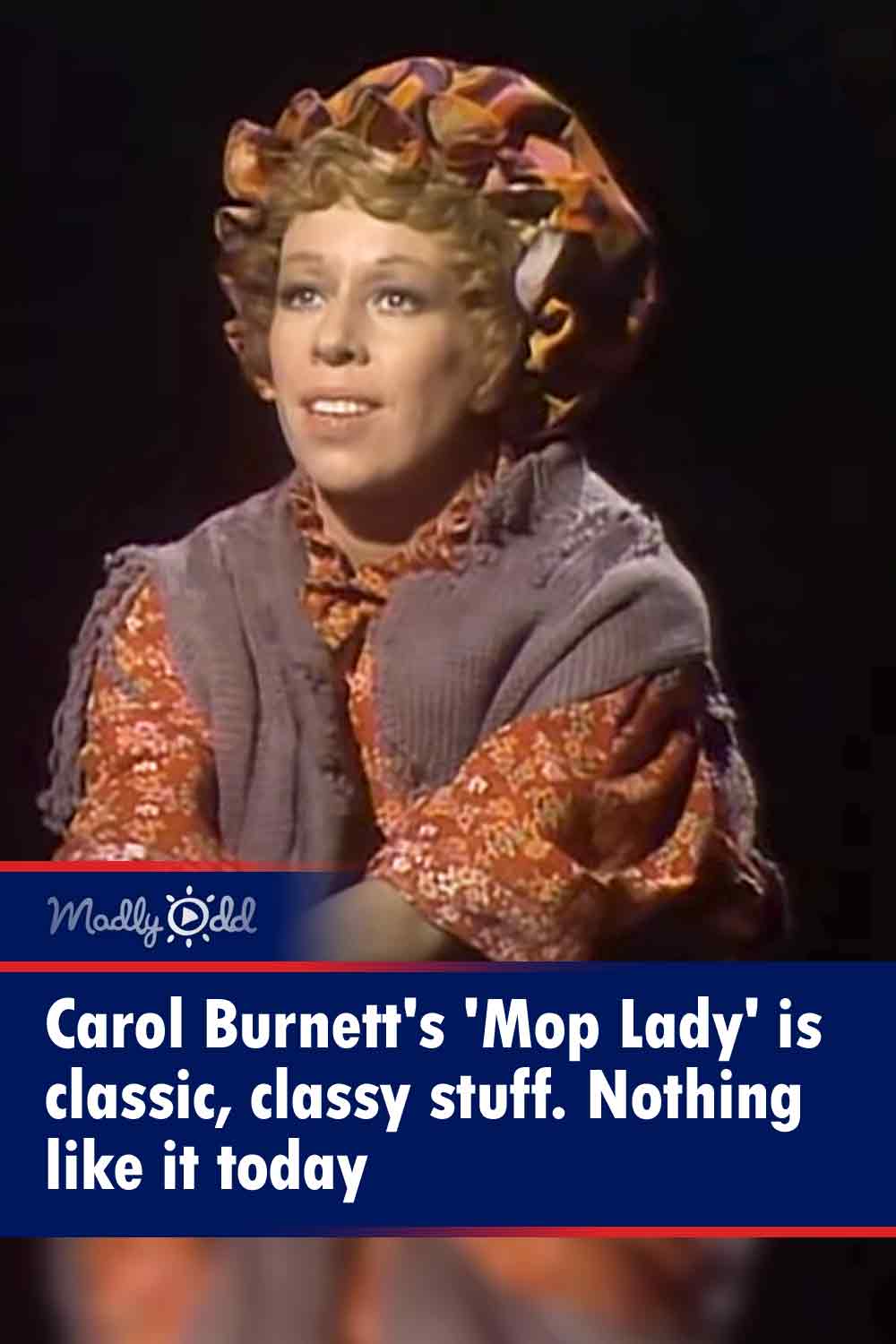 Carol Burnett’s ‘Mop Lady’ is classic, classy stuff. Nothing like it ...