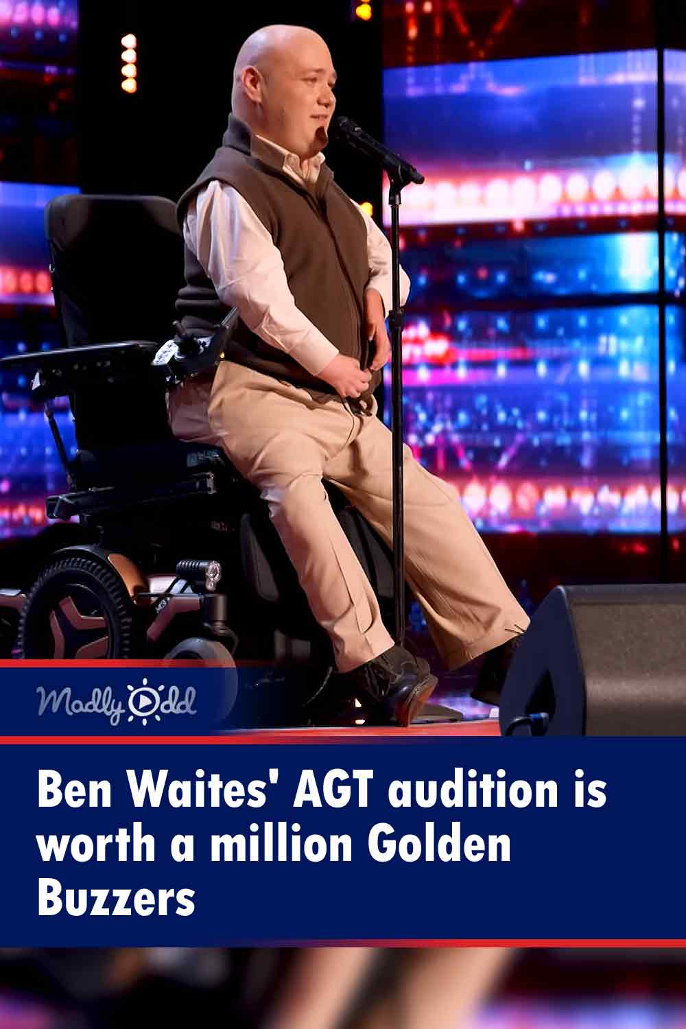 Ben Waites’ AGT audition is worth a million Golden Buzzers – Madly Odd!