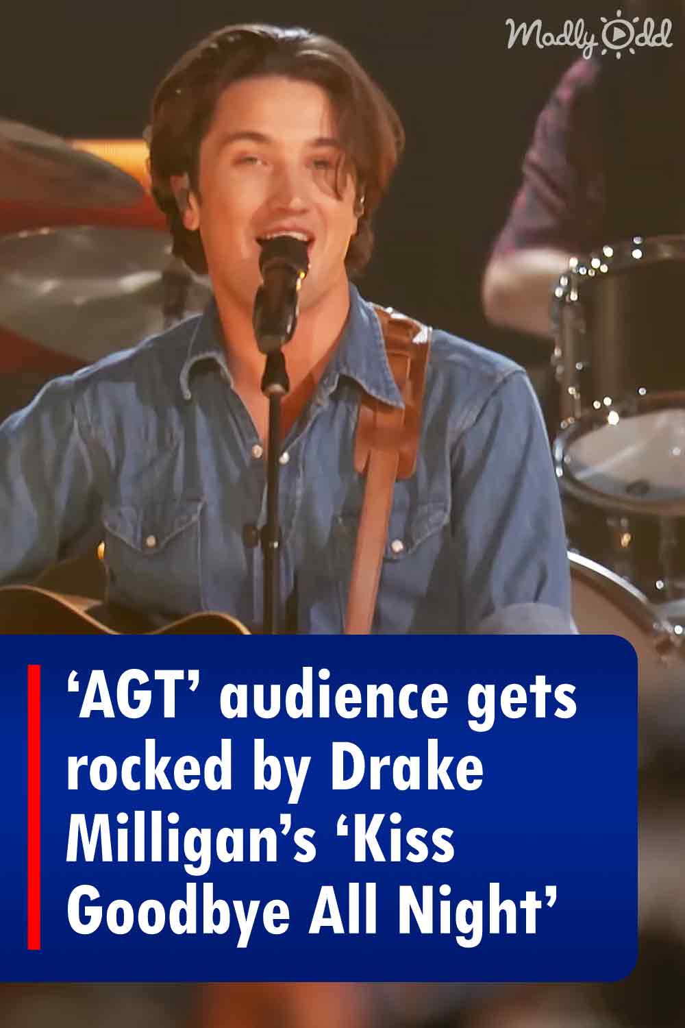 ‘AGT’ audience gets rocked by Drake Milligan’s ‘Kiss Goodbye All Night’