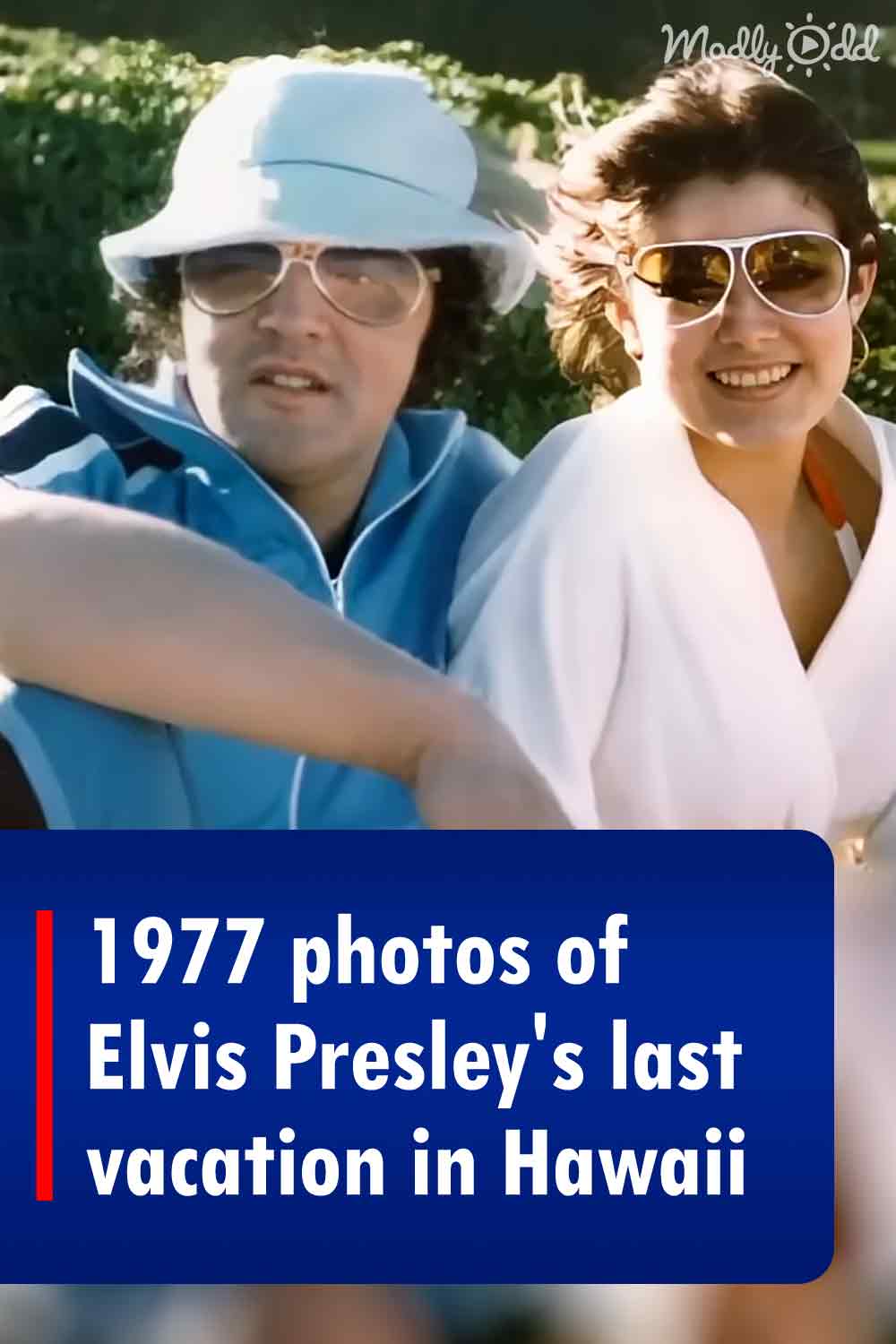 1977 photos of Elvis Presley’s last vacation in Hawaii – Madly Odd!