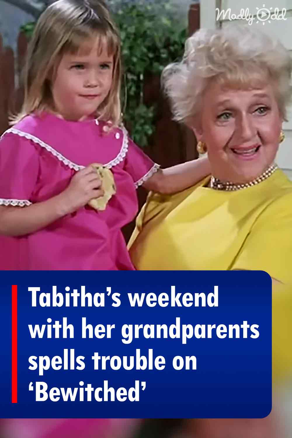 Tabitha’s weekend with her grandparents spells trouble on ‘Bewitched ...