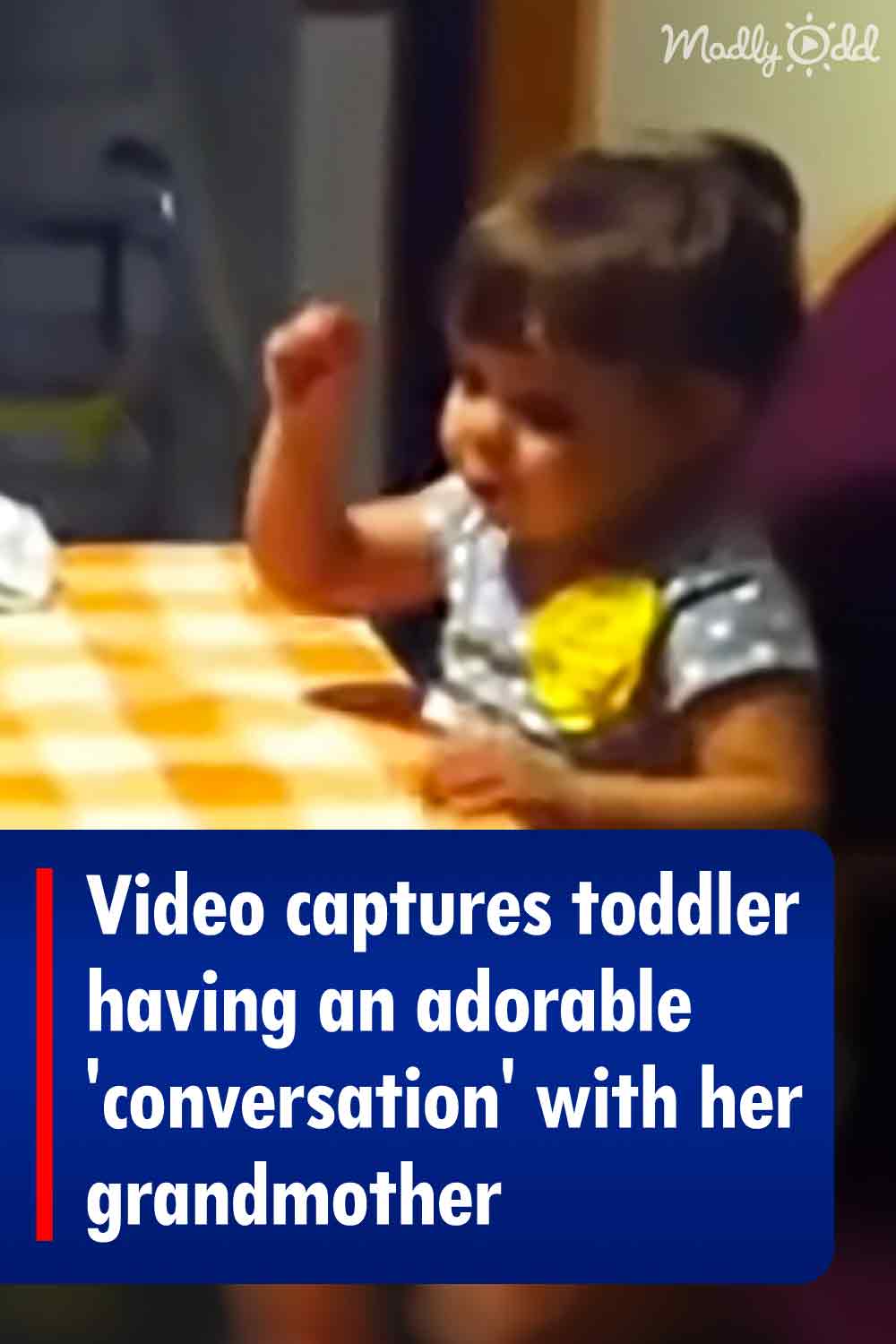 Video captures toddler having an adorable ‘conversation’ with her ...