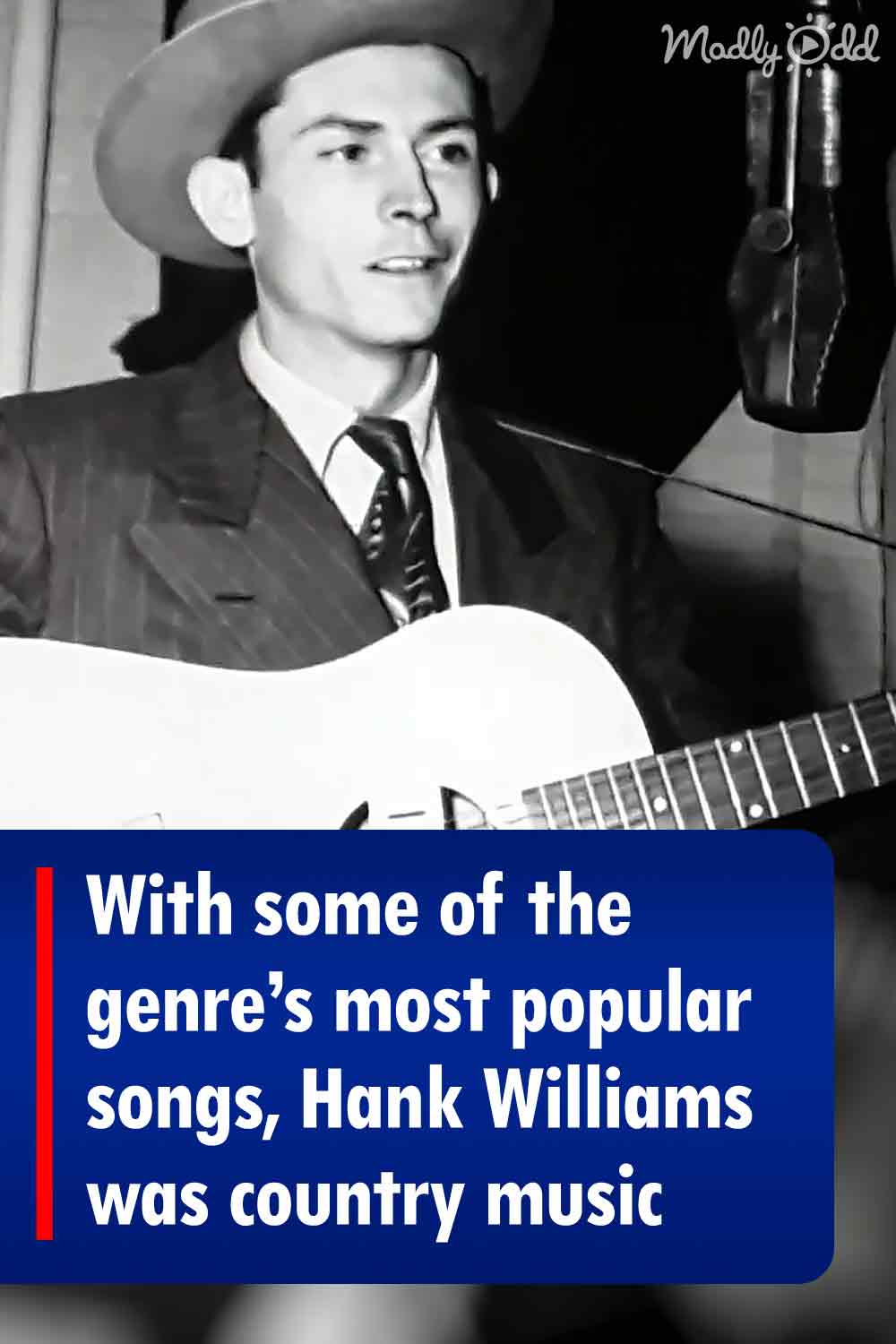 With some of the genre’s most popular songs, Hank Williams was country ...