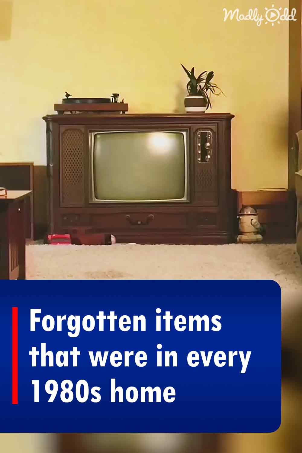Forgotten items that were in every 1980s home – Madly Odd!