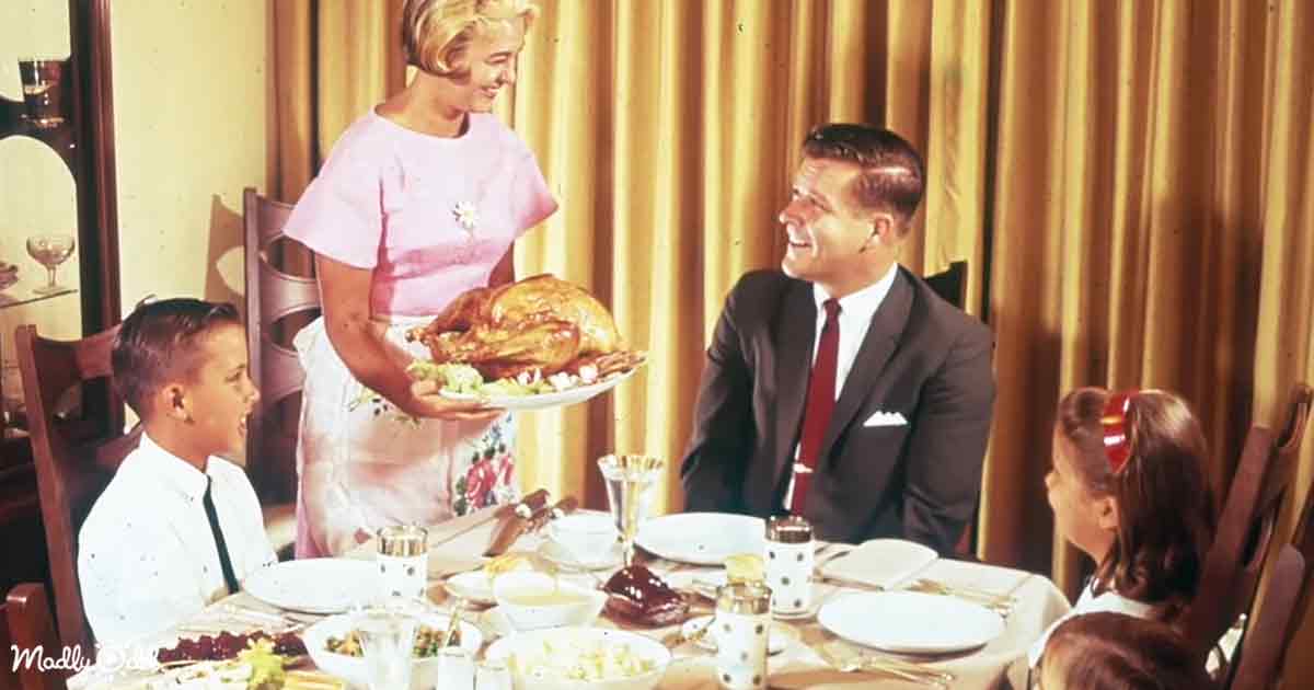 Thanksgiving at Mom’s House in the 1950s – Madly Odd!