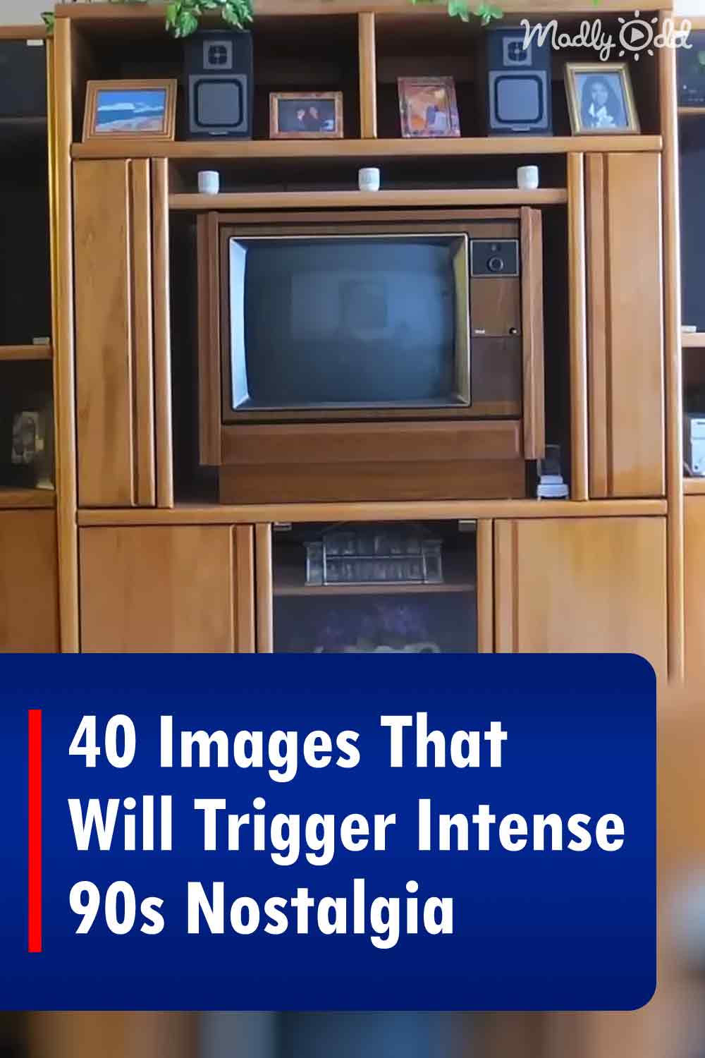 40 Images That Will Trigger Intense 90s Nostalgia – Madly Odd!