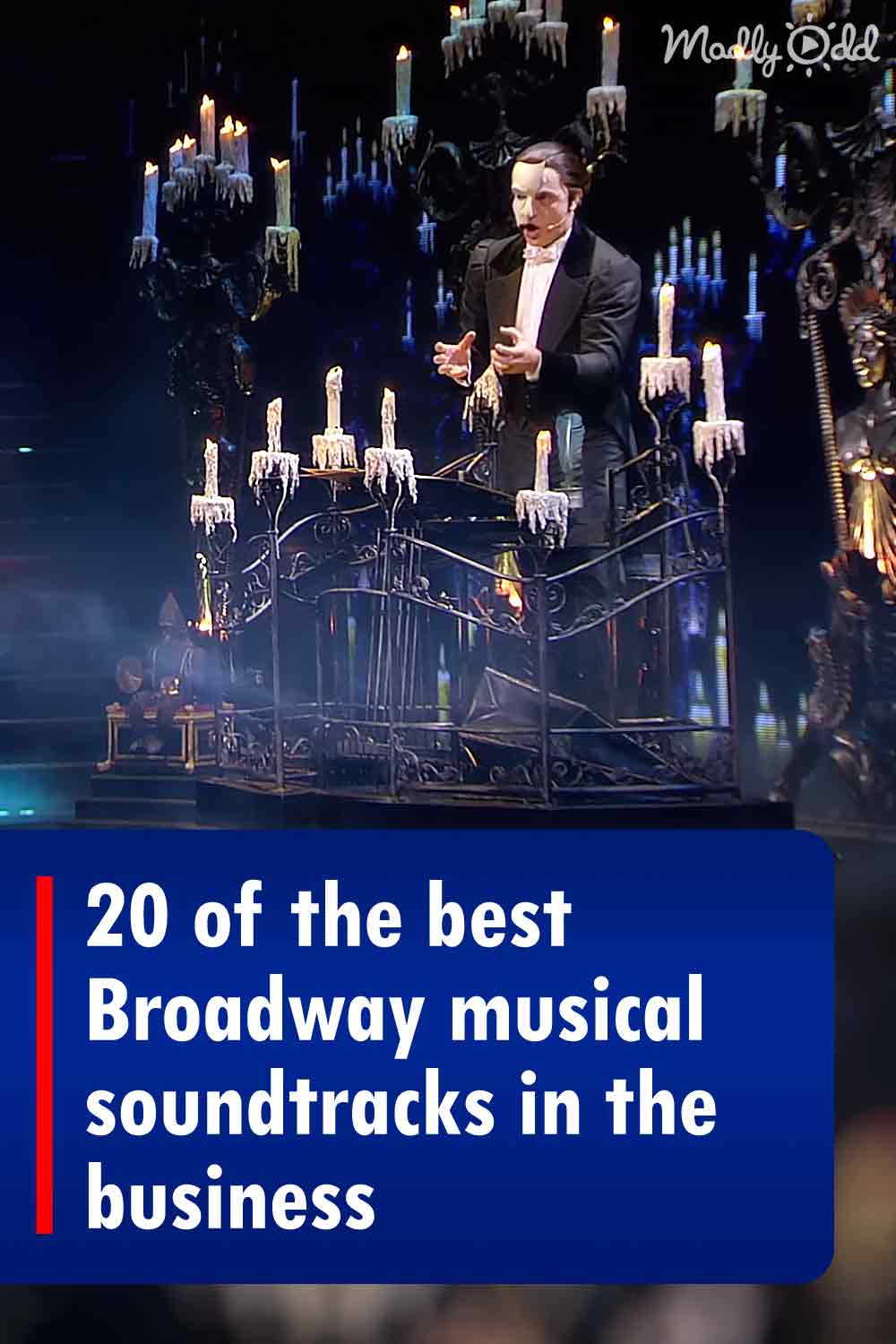 20 of the best Broadway musical soundtracks in the business – Madly Odd!