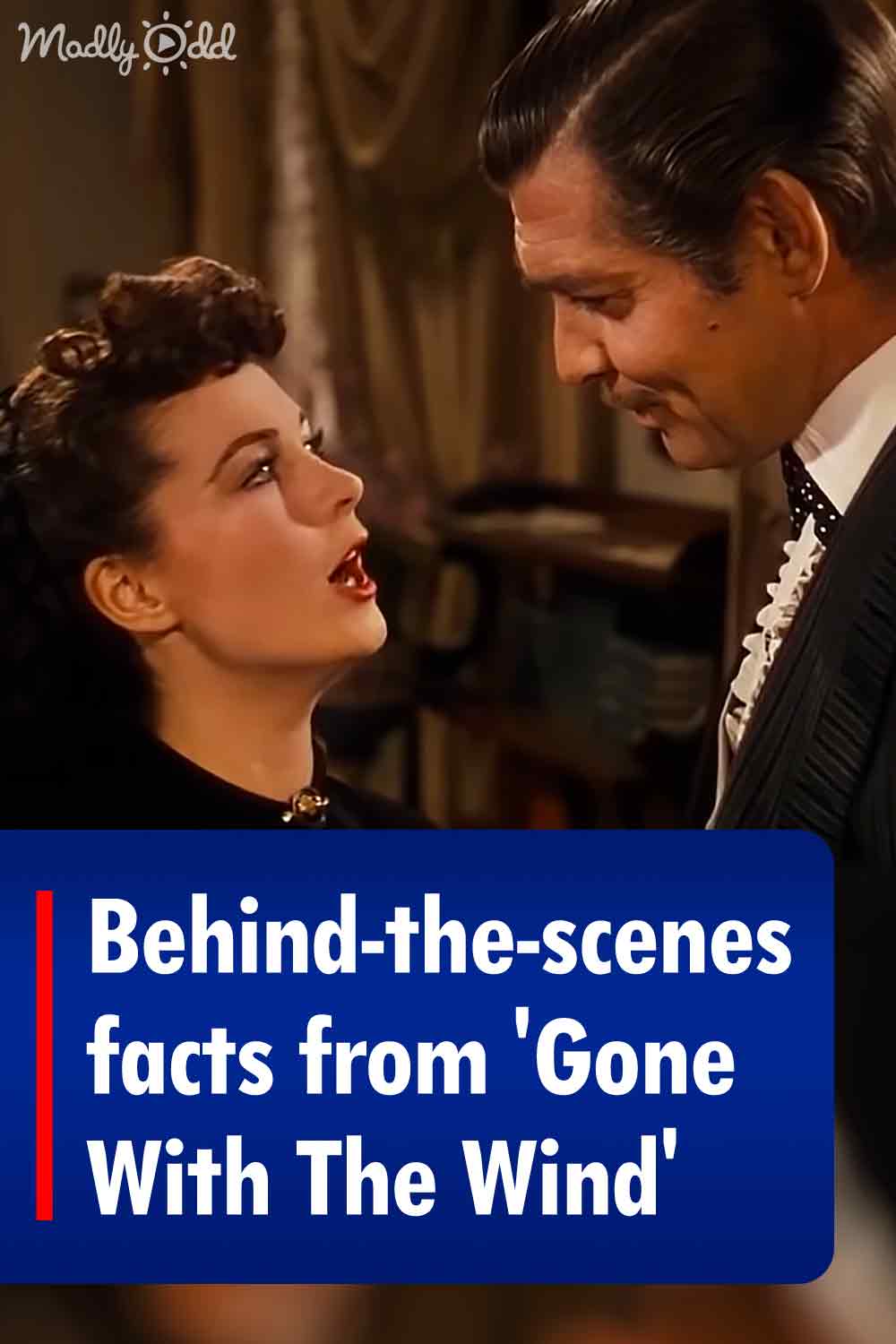 Behind-the-scenes facts from ‘Gone With The Wind’