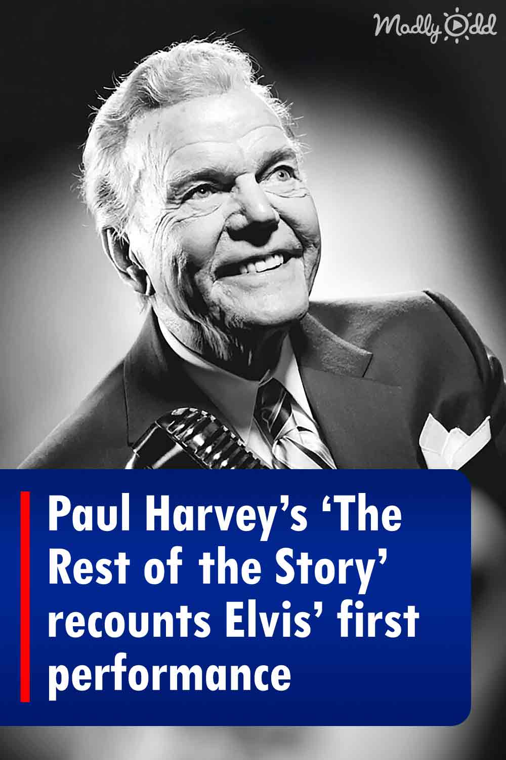 Paul Harvey’s ‘The Rest of the Story’ recounts Elvis’ first performance ...