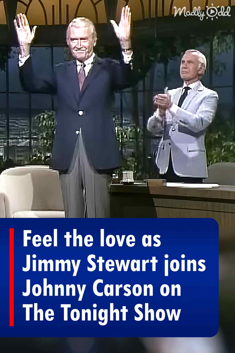 Feel the love as Jimmy Stewart joins Johnny Carson on The Tonight Show ...