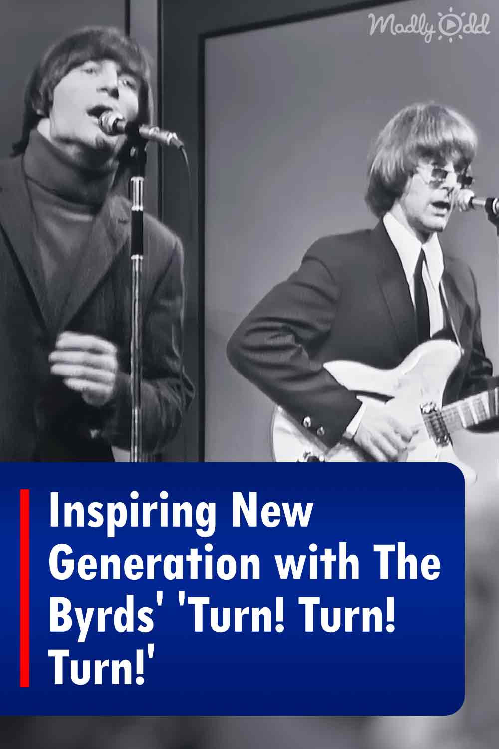 Inspiring New Generation with The Byrds’ ‘Turn! Turn! Turn!’
