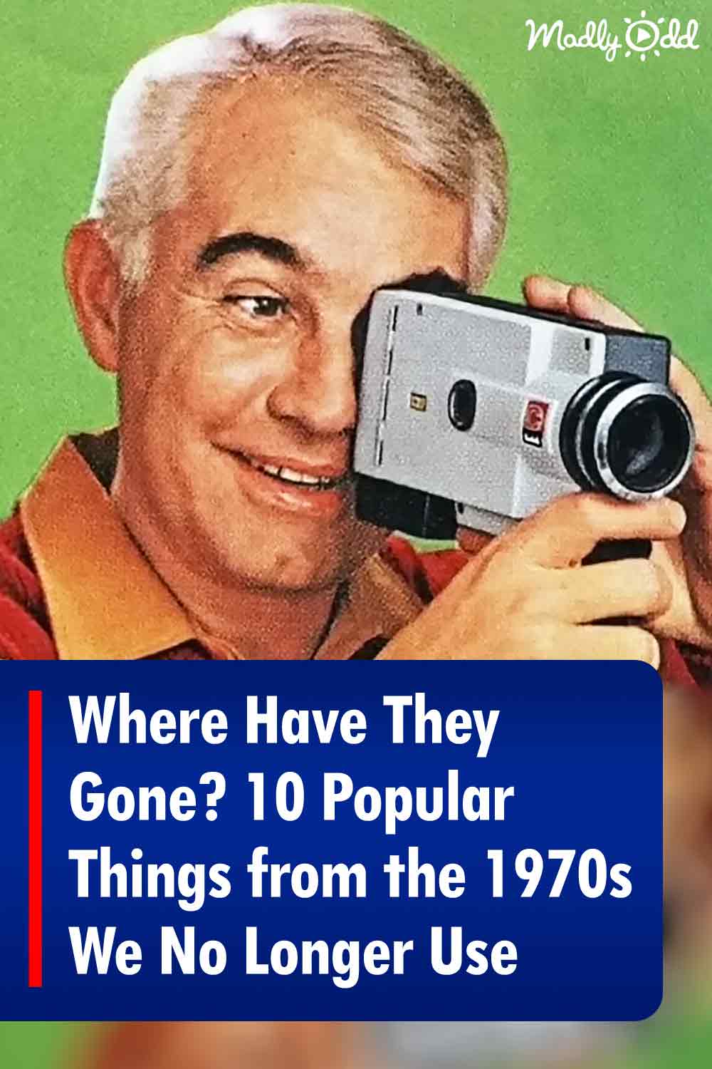 Where Have They Gone? 10 Popular Things from the 1970s We No Longer Use