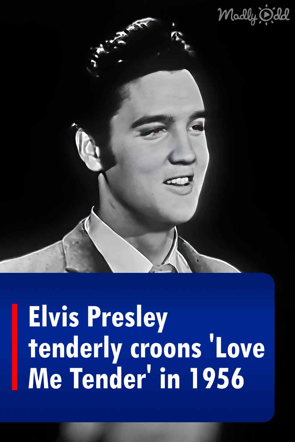Elvis Presley Tenderly Sings Love Me Tender In 1956
