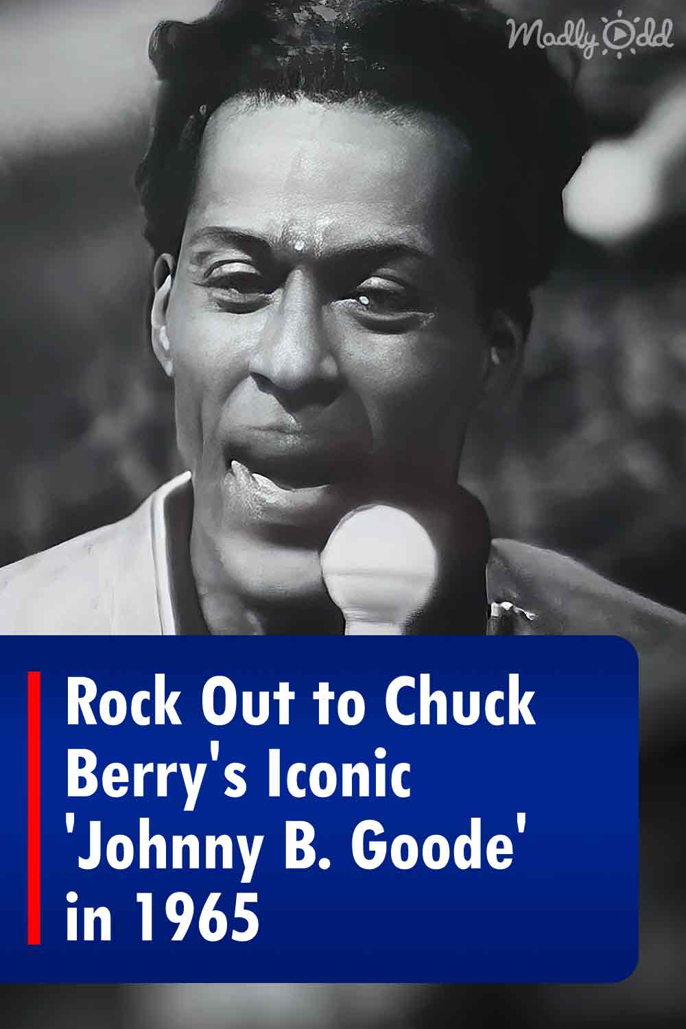 Rock Out to Chuck Berry’s Iconic ‘Johnny B. Goode’ in 1965 – Madly Odd!