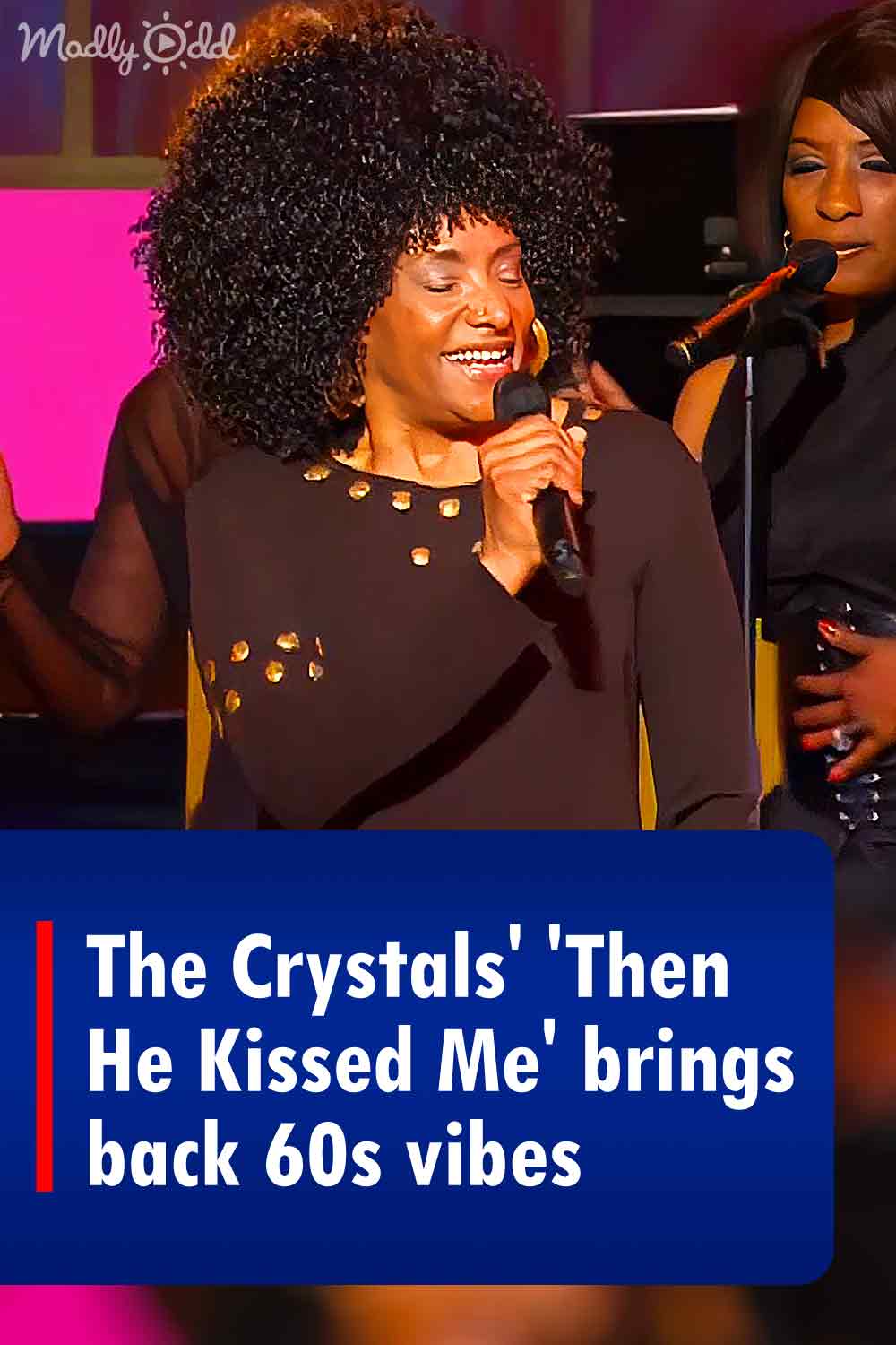 The Crystals’ ‘Then He Kissed Me’ brings back 60s vibes