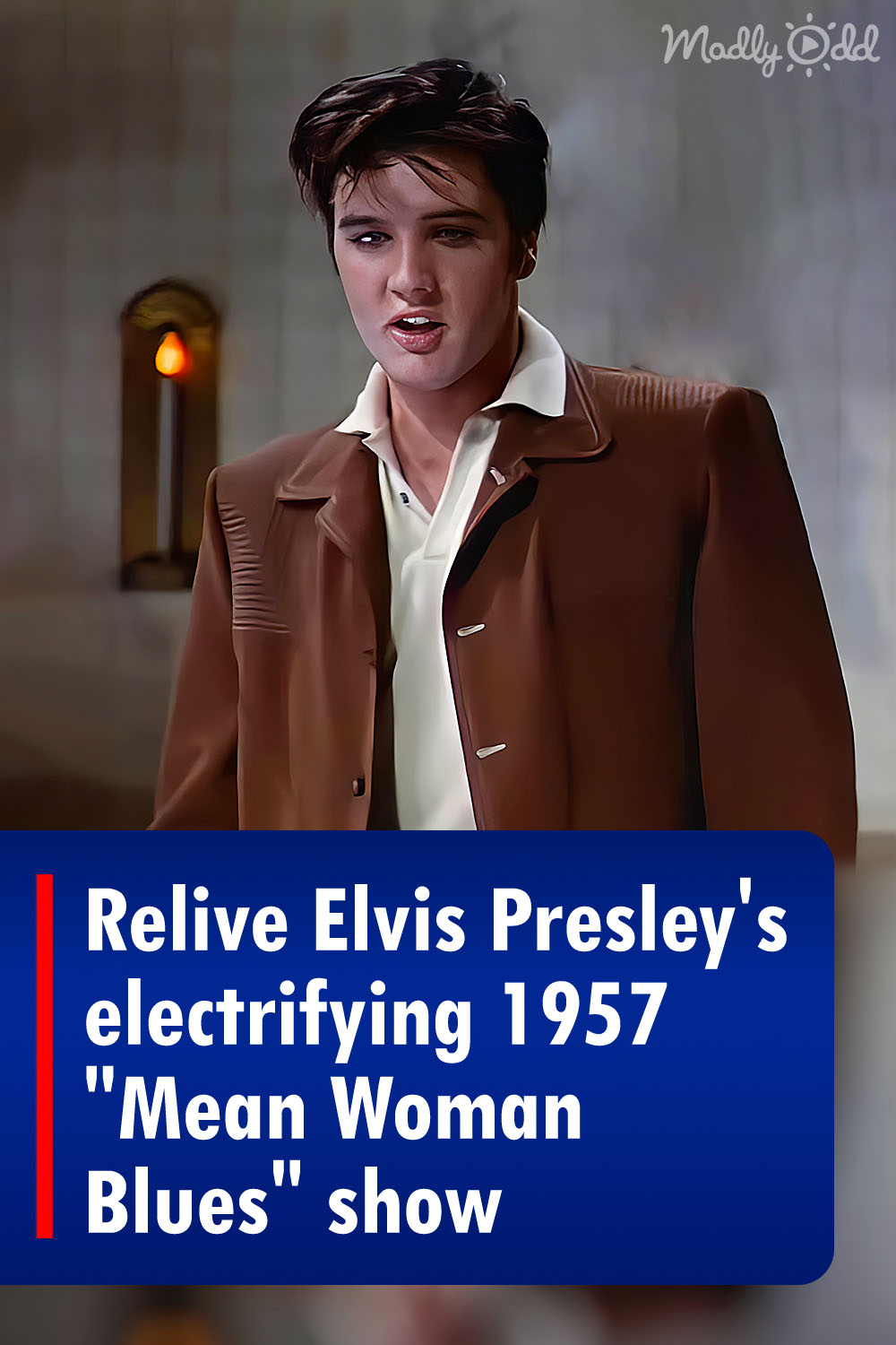 Relive Elvis Presley’s electrifying 1957 “Mean Woman Blues” show