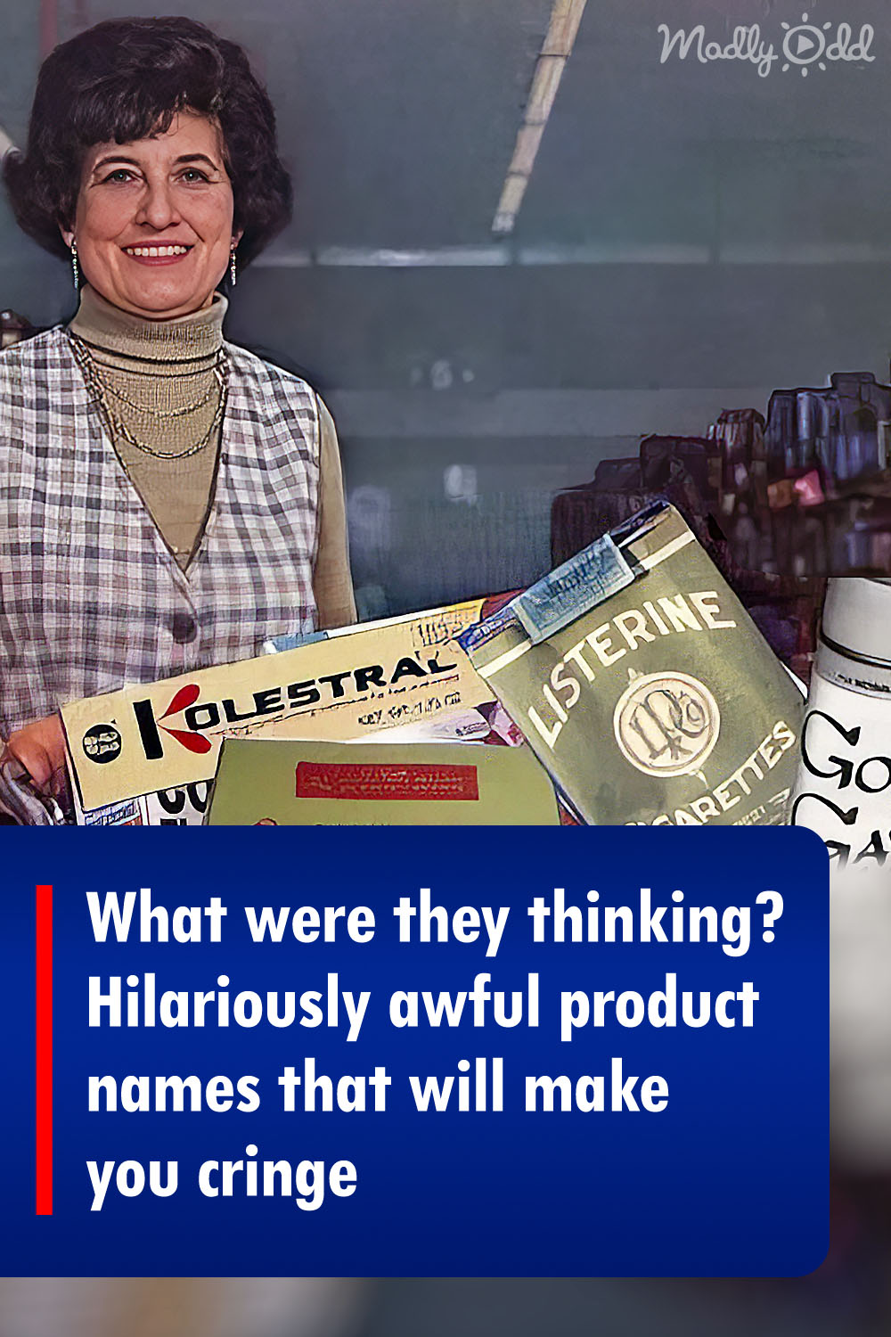 What were they thinking? Hilariously awful product names that will make ...