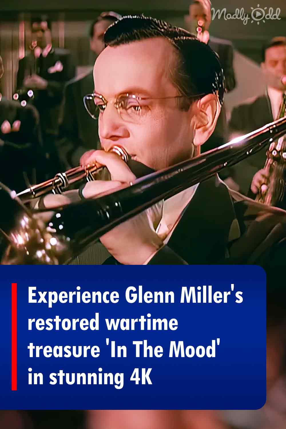 Experience Glenn Miller’s restored wartime treasure ‘In The Mood’ in ...