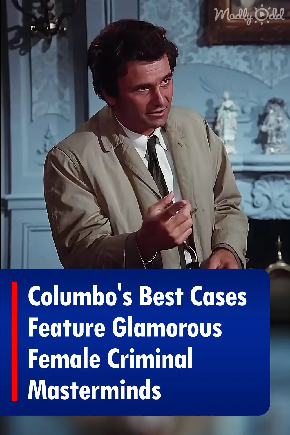 Columbo’s Best Cases Feature Glamorous Female Criminal Masterminds