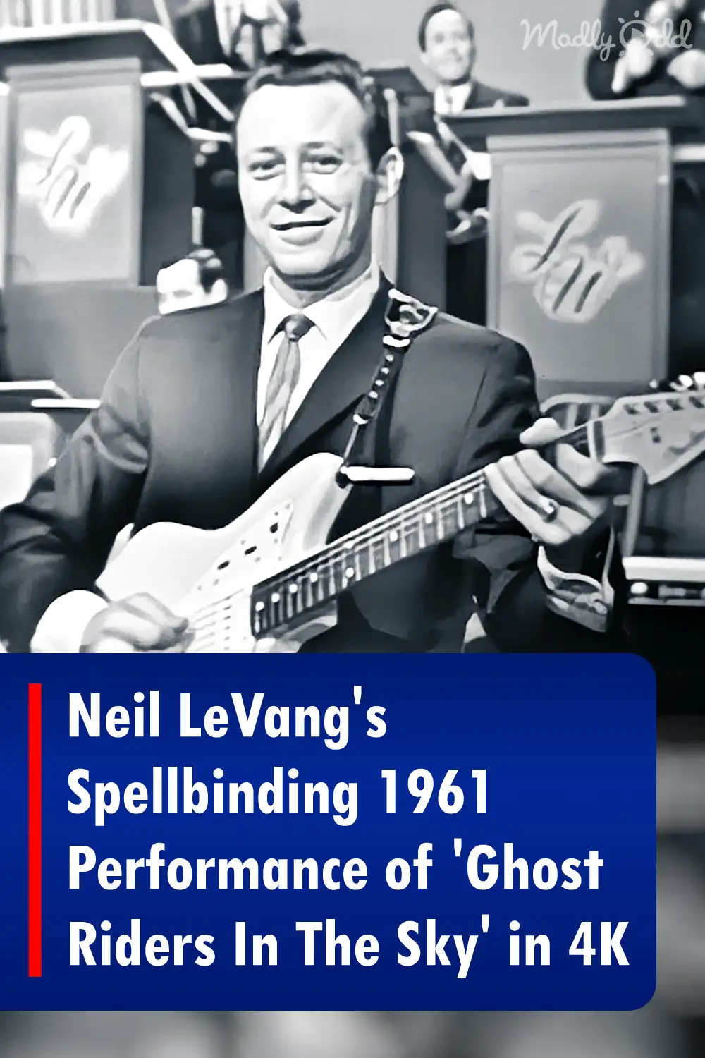 Neil LeVang’s Spellbinding 1961 Performance of ‘Ghost Riders In The Sky ...