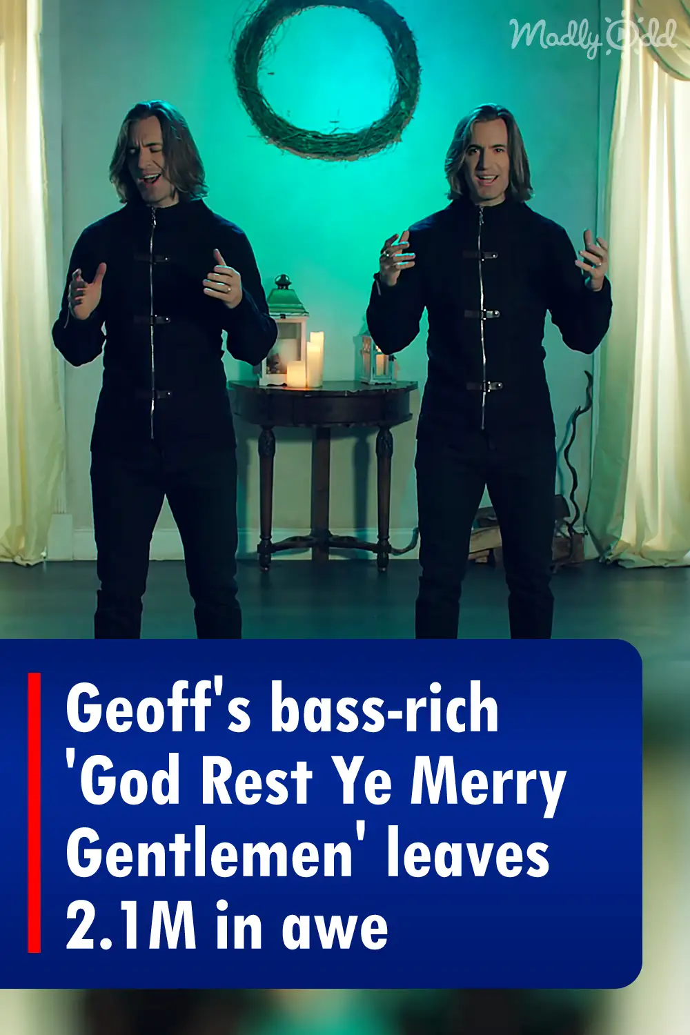 Geoff’s bass-rich ‘God Rest Ye Merry Gentlemen’ leaves 2.1M in awe