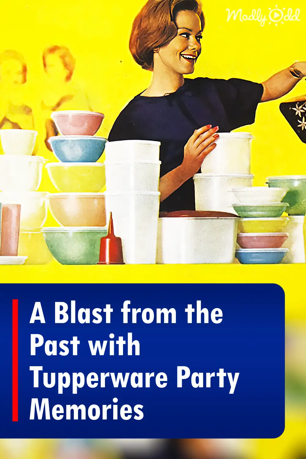 A Blast from the Past with Tupperware Party Memories