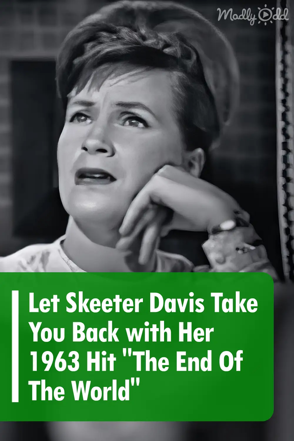 Let Skeeter Davis Take You Back with Her 1963 Hit “The End Of The World”