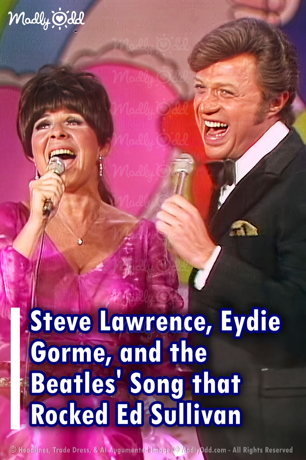 Steve Lawrence, Eydie Gorme, and the Beatles’ Song that Rocked Ed Sullivan