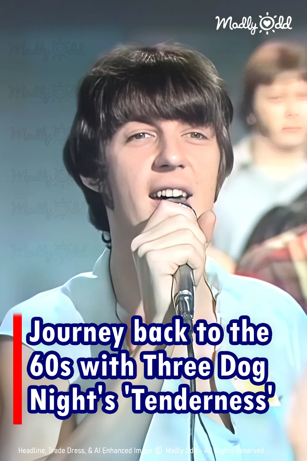 Rewind to 1968 for Three Dog Night’s teenage debut of ‘Tenderness’