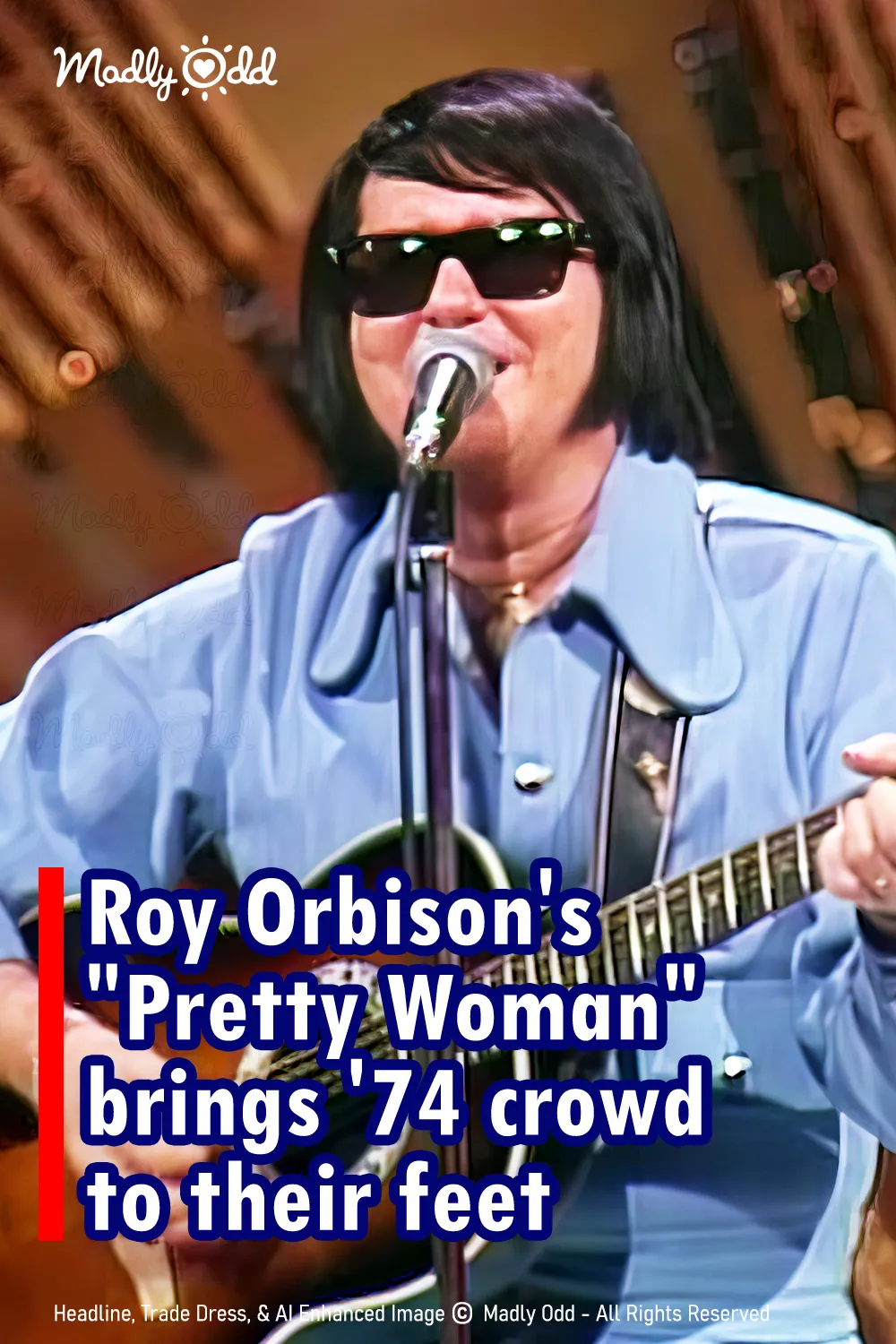 Tune in to 1974 with Roy Orbison’s soaring vocals on ‘Pretty Woman’