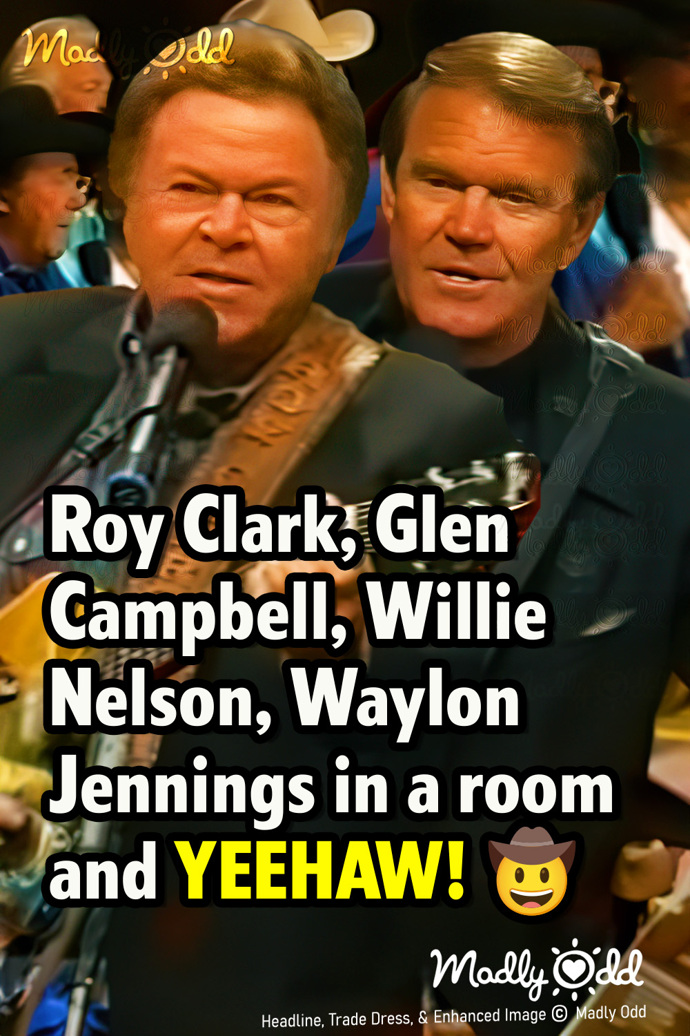 Roy Clark, Glen Campbell, Willie Nelson, Waylon Jennings, and YEEHAW!