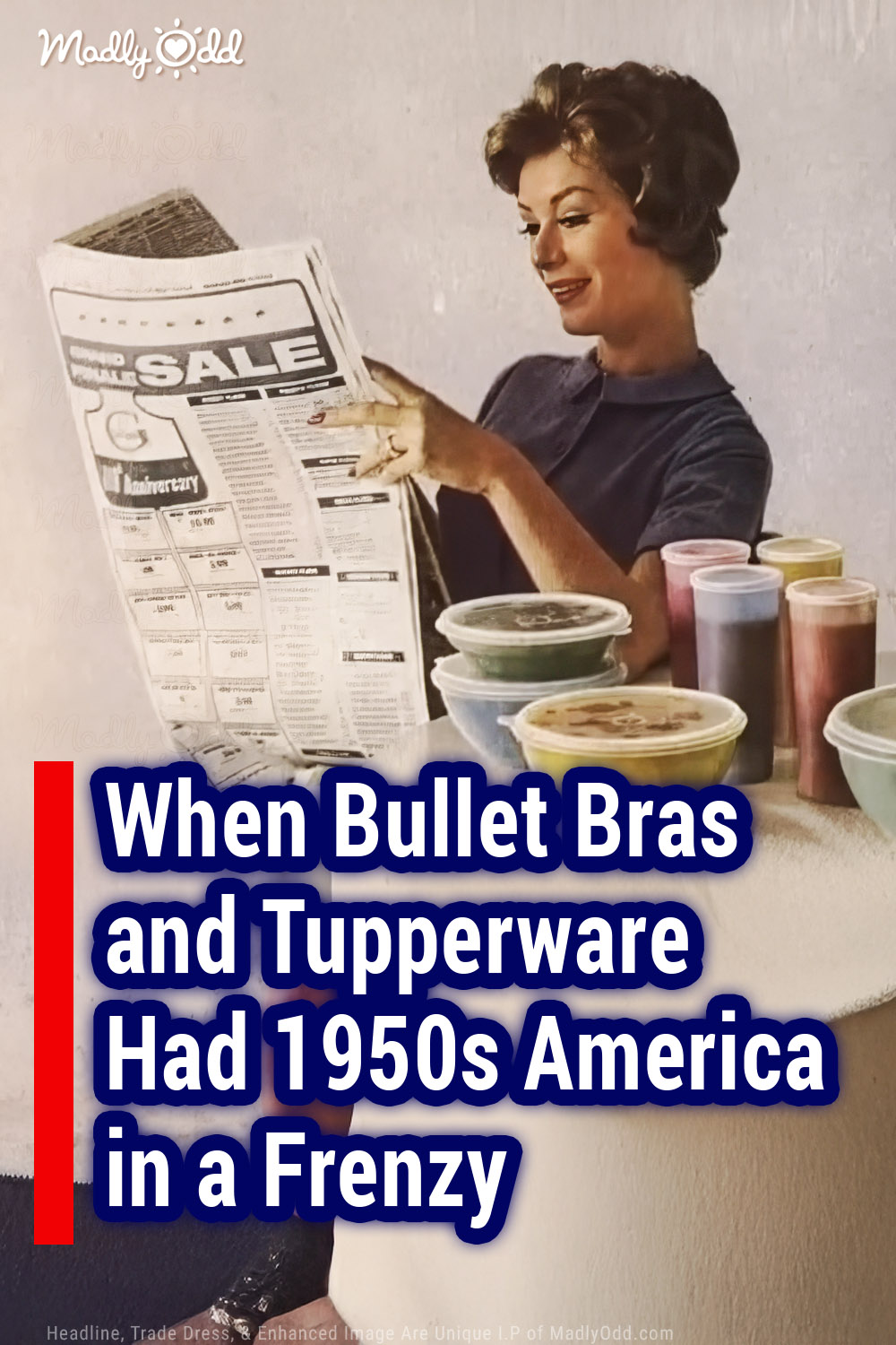 When Bullet Bras and Tupperware Had 1950s America in a Frenzy
